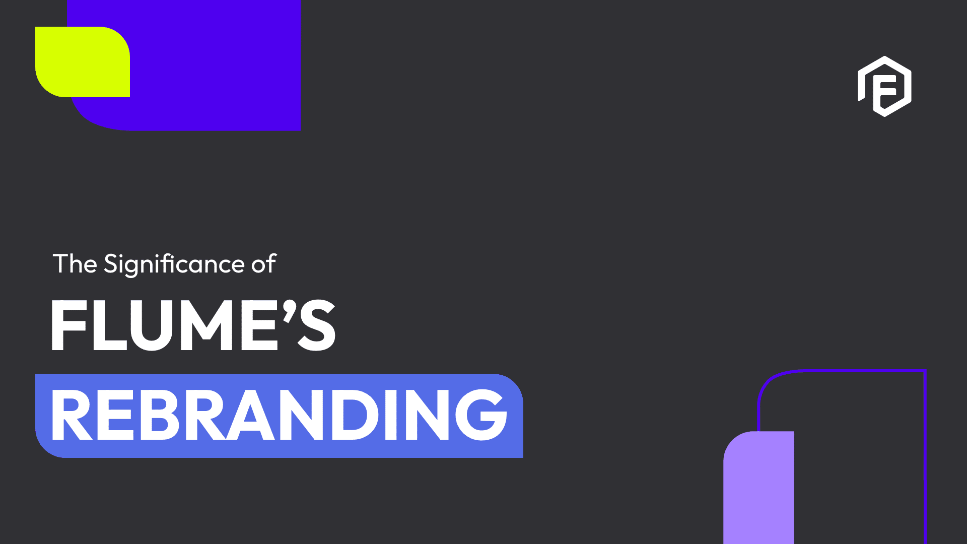 The Significance of Flume’s Rebranding | Flume