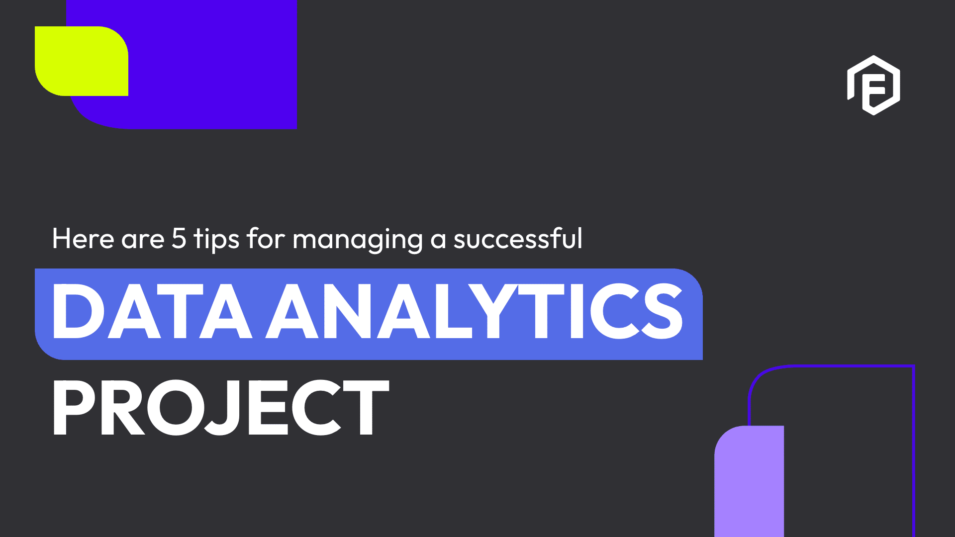 5 Tips For Managing A Successful Data Analytics Project Flume 5533
